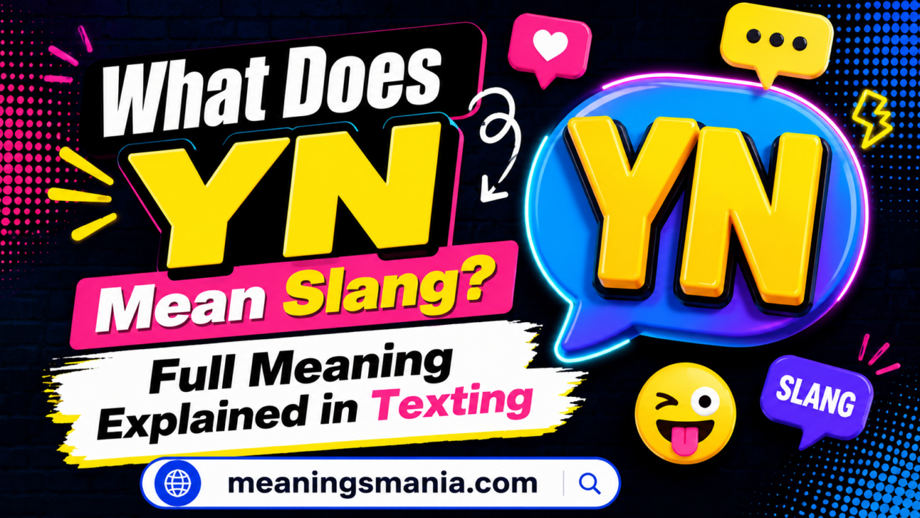 What Does Yn Mean Slang Full Meaning Explained In Texting